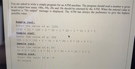 Solved You Are Asked To Write A Simple Program For An Atm