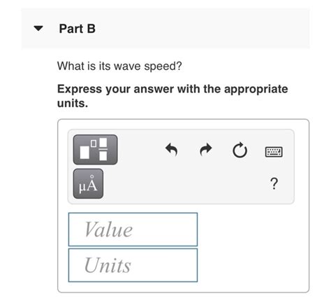 Solved A Wave Has Angular Frequency Rad S And Chegg