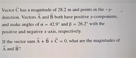 Solved Vector Vec C Has A Magnitude Of M And Points Chegg Com