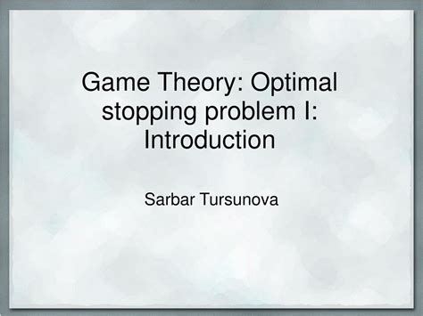 Ppt Optimal Stopping Problems In Game Theory Powerpoint Presentation Id 9204586