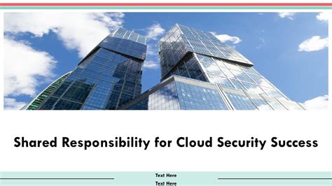 Shared Responsibility For Cloud Security Success Ppt Slides At