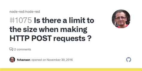 Is There A Limit To The Size When Making POST Requests Issue Node Red Node Red