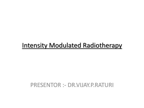Intensity Modulated Radiotherapy Pptx Cancer Diseases And Conditions
