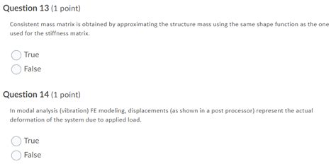Solved Question 13 1 Point Consistent Mass Matrix Is