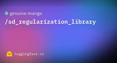 Genuine Mangosdregularizationlibrary · Datasets At Hugging Face