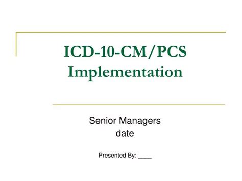 PPT ICD CM PCS Implementation PowerPoint Presentation Free Download ID