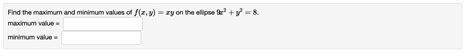 Solved Find The Maximum And Minimum Values Of Fx Y Xy