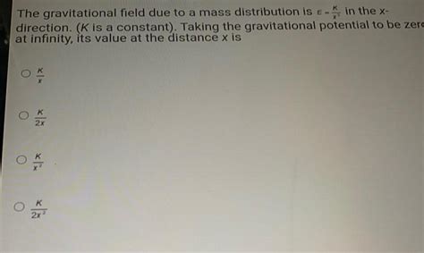 Answered In The X The Gravitational Field Due To A Mass Distribution Kunduz