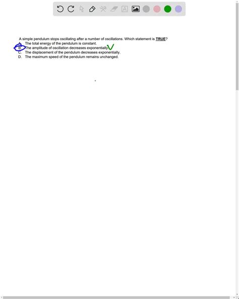 Solved Assertion A The Amplitude Of Oscillating Pendulum Decrease Gradually With Timereason