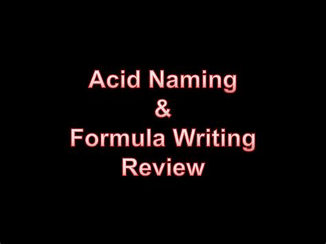 PPT Acid Naming Formula Writing Review PowerPoint Presentation ID