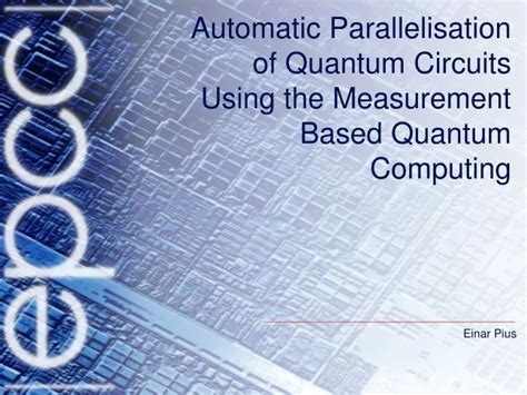 Ppt Automatic Parallelisation Of Quantum Circuits Using The Measurement Based Quantum