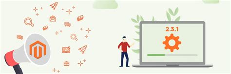 magento open source 2 3 1 released features highlights and improvements