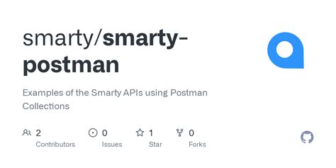 GitHub Smarty Smarty Postman Examples Of The Smarty APIs Using Postman Collections