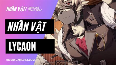 Zenless Zone Zero Von Lycaon H Ng D N Chi N L C X Y D Ng Nh N V T