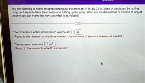 Solved You Are Planning To Make An Open Rectangular Box From An 11 In