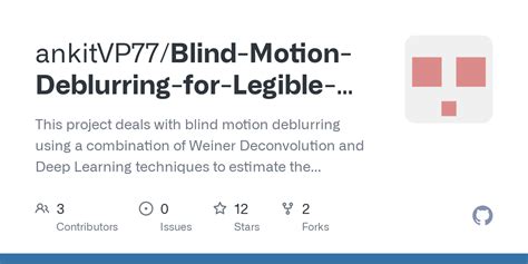 Github Ankitvp77 Blind Motion Deblurring For Legible License Plates Using Deep Learning This