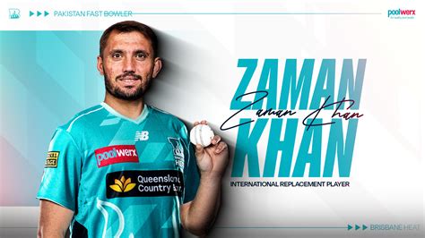 Heat Add Overseas Quick Zaman Khan Joins Brisbane Brisbane Heat