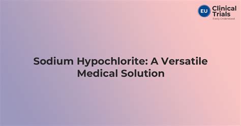 Sodium Hypochlorite Application In Therapy And Current Clinical Research