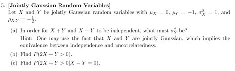 Solved 5 Jointly Gaussian Random Variables Let X And Y Be