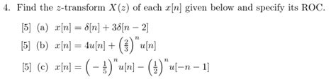 solved 4 find the z transform x z of each x[n] given below