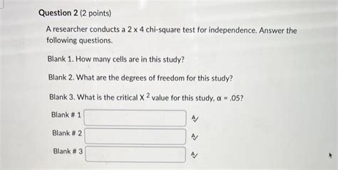 Solved A Researcher Conducts A 2×4 Chi Square Test For