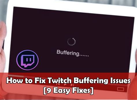 How To Fix Twitch Buffering Issues Easy Fixes