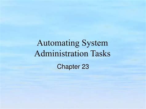 Ppt Automating System Administration Tasks Powerpoint Presentation Free Download Id20702