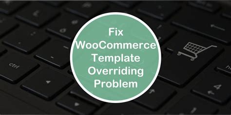 How To Fix Woocommerce Template Overriding Problem Navthemes