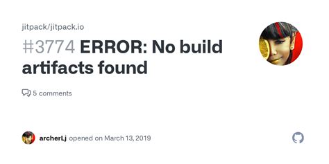 Error No Build Artifacts Found · Issue 3774 · Jitpack · Github