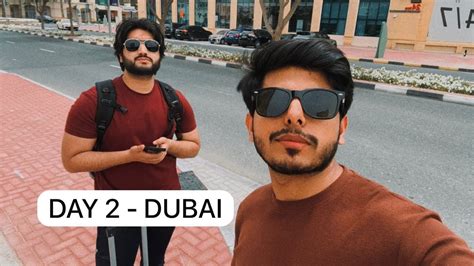 Day 2 In Dubai Hassan Zaib Vlogs Youtube