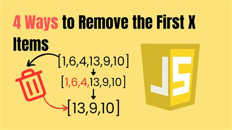4 Ways To Remove The First X Items From An Array In Javascript By Tajammal Maqbool Dev Genius