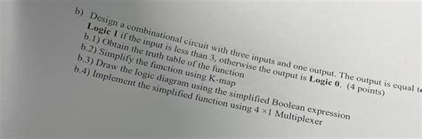 Solved B Design A Combinational Circuit With Three Inputs
