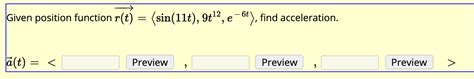 solved 6t given position function r t sin 11t 9112