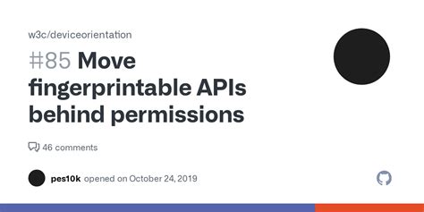 Move Fingerprintable Apis Behind Permissions · Issue 85 · W3cdeviceorientation · Github