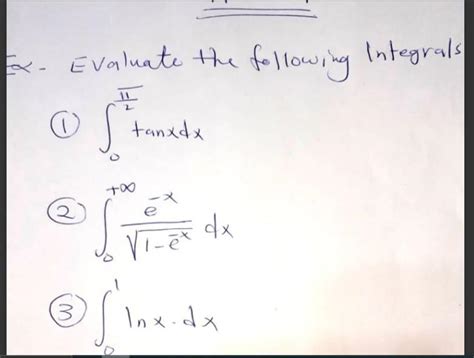 Solved E Evaluate the following Integrals πtanxdx Chegg com