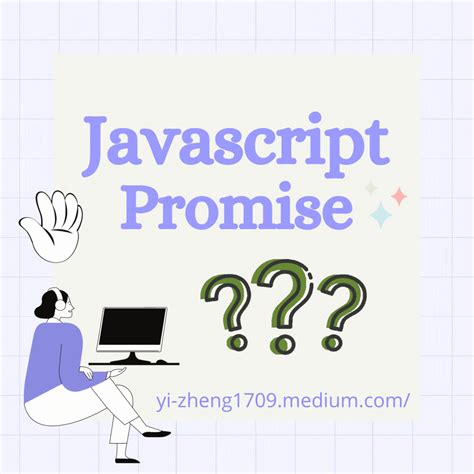 Basics Of Javascript Promises Javascript Promises By Eva Yi Zheng