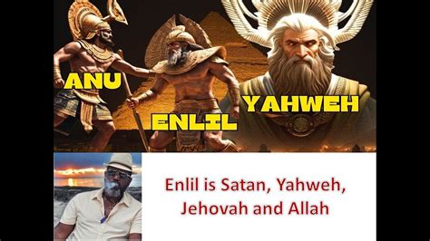 Enlil Is Satan Yahweh Jehovah And Allah Updated Youtube