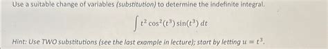 Solved Use A Suitable Change Of Variables Substitution To Chegg Com