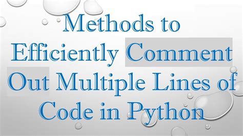 Methods To Efficiently Comment Out Multiple Lines Of Code In Python Youtube