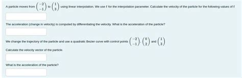 Solved A Particle Moves From Using Linear