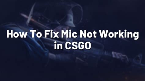 How To Fix Mic Not Working In CSGO Pro Config