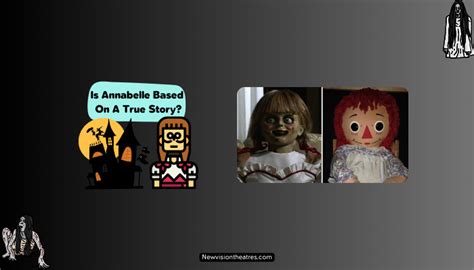 Is Annabelle Based On A True Story New Vision Theatres