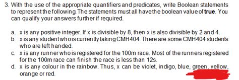 Solved 3 With The Use Of The Appropriate Quantifiers And Chegg Com