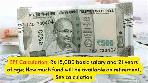 Epf Calculation Rs 15000 Basic Salary And 21 Years Of Age How Much