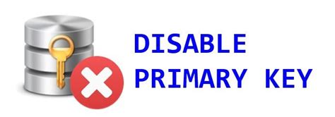 Sql Server Disable Primary Key
