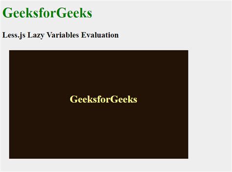 Lessjs Lazy Variables Evaluation Geeksforgeeks