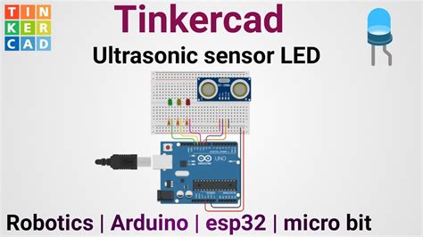 Ultrasonic Sensor Led Blinking With Distance In Tinkercad Tinkercad Circuit Youtube