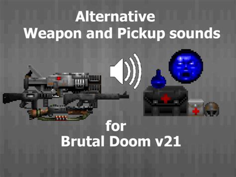 Alternative Weapon And Pickup Sounds For Brutal Doom V21 Addon ModDB