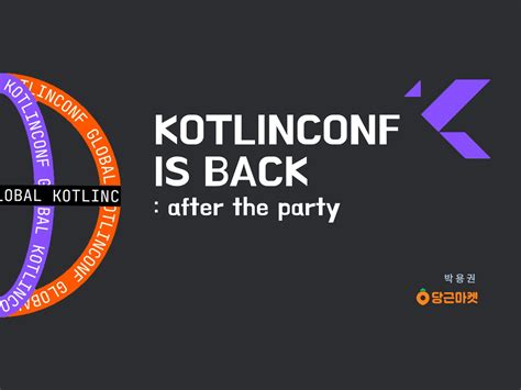 Kotlinconf Is Back After The Party Speaker Deck