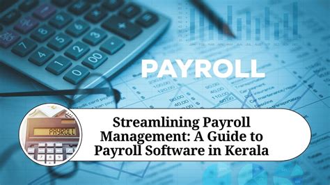 Streamlining Payroll Management A Guide To Payroll Software In Kerala Marg Erp Blog